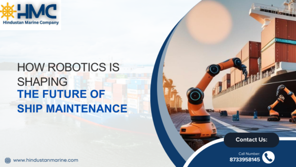 How Robotics Is Shaping The Future Of Ship Maintenance