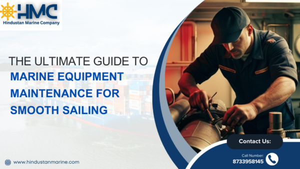 Marine Equipment Maintenance Guide | Best Practices & Tips 2025